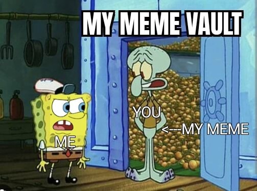 MY MEME VAULT ME,