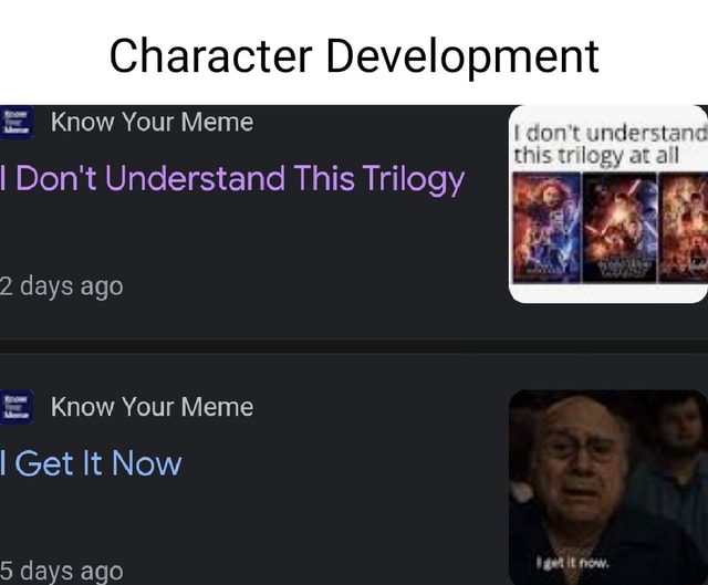 Character Development Know Your Meme don't unders tand I Don't ...