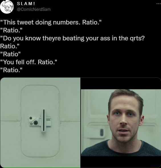 SLAM! @ComicNerdSam his tweet doing numbers. Ratio." Ratio." "Do you ...