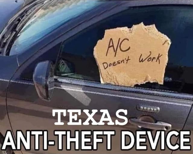TEXAS ANTI-THEFT DEVICE - iFunny
