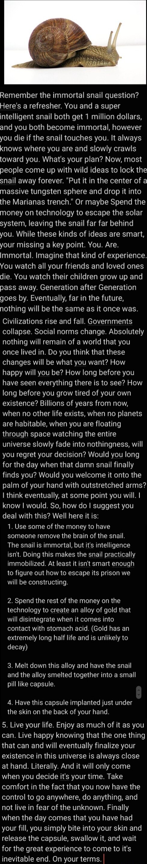 Remember the immortal snail question? Here's a refresher. You and a ...