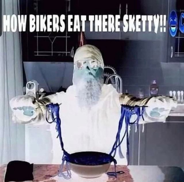 HOW HOW BIKERS EAT THERE SKETTY!! - iFunny Brazil