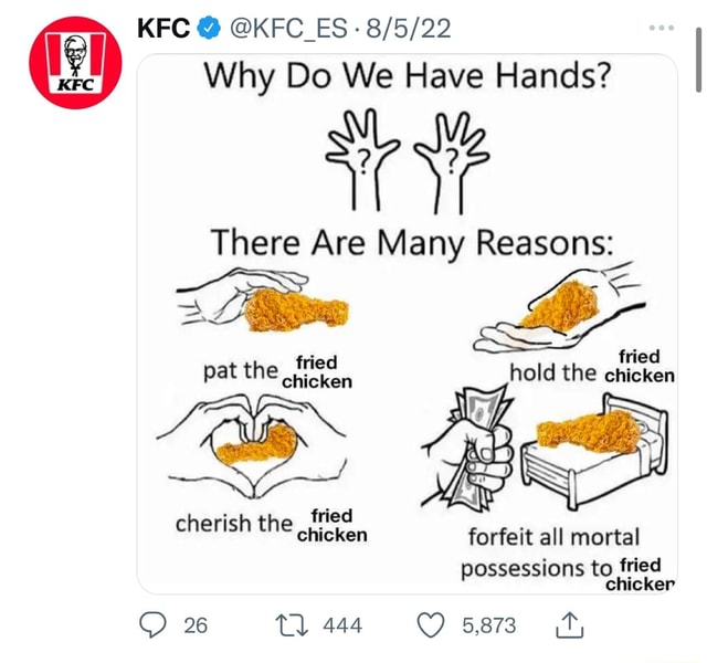 KFC @ @KFC_ES Why Do We Have Hands? There Are Many Reasons: fried pat ...