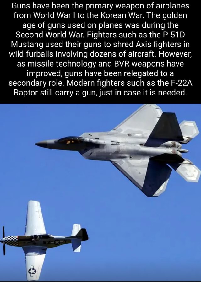 Guns have been the primary weapon of airplanes from World War I to the ...