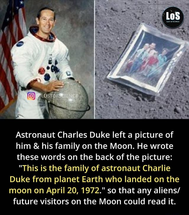 Los Astronaut Charles Duke left a picture of him & his family on the ...