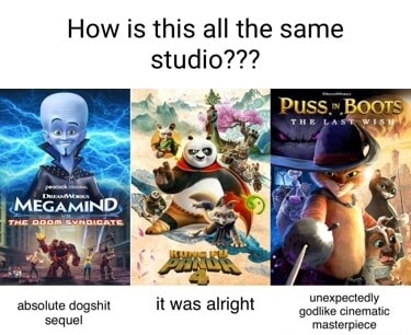 How is this all the same studio??? unexpectea absolute dogshit it was alright godie cinematic ...