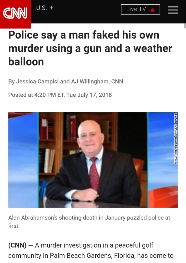 Eve] = Police say a man faked his own murder using a gun and a weather ...
