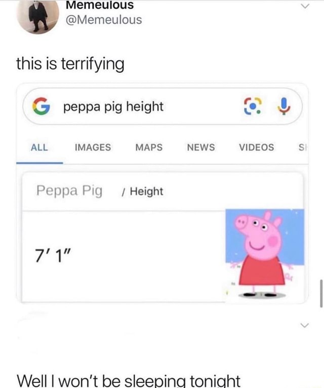Memeulous . ©Memeulous this is terrifying G peppa pig height Peppa Pig ...