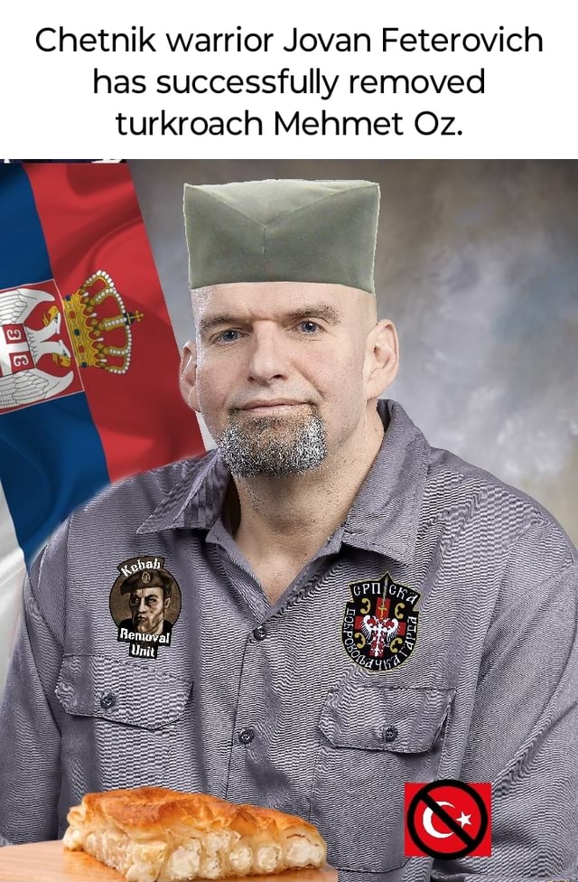 Chetnik warrior Jovan Feterovich has successfully removed turkroach ...