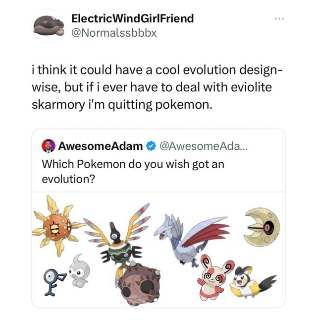 I think it could have a cool evolution design- wise, but if i ever have ...