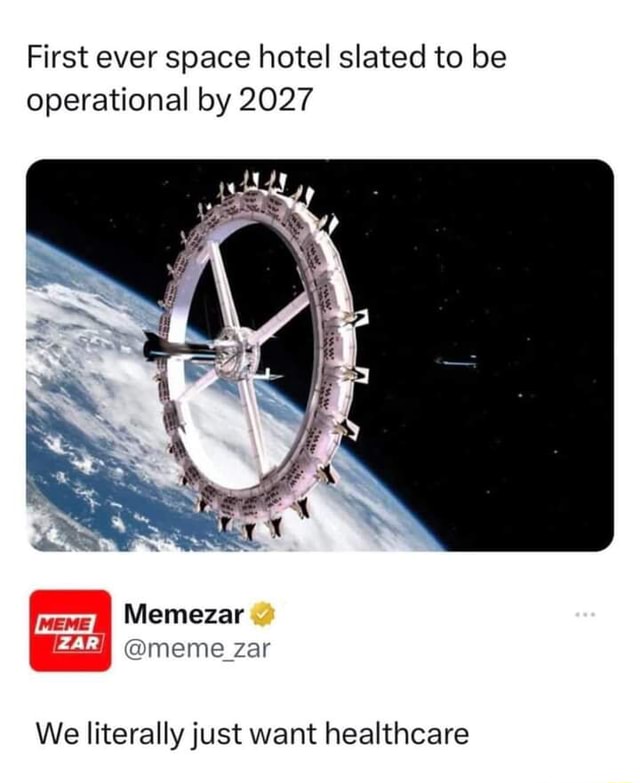 First ever space hotel slated to be operational by 2027 Memezar @ @meme ...
