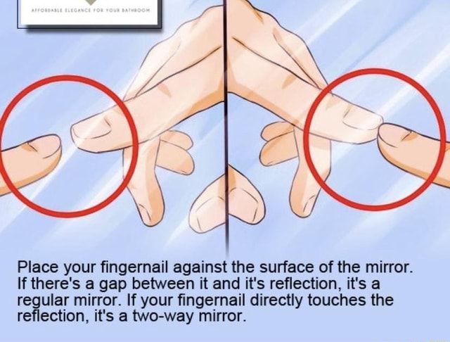 That being said…. - Place your fingernail against the surface of the ...