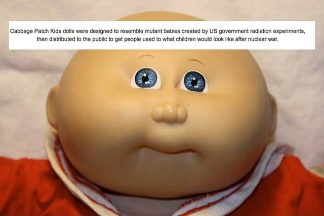 Cabbage Patch Kids dolls were designed to resemble mutant babies ...