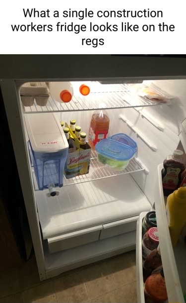 What a single construction workers fridge looks like on the regs - iFunny