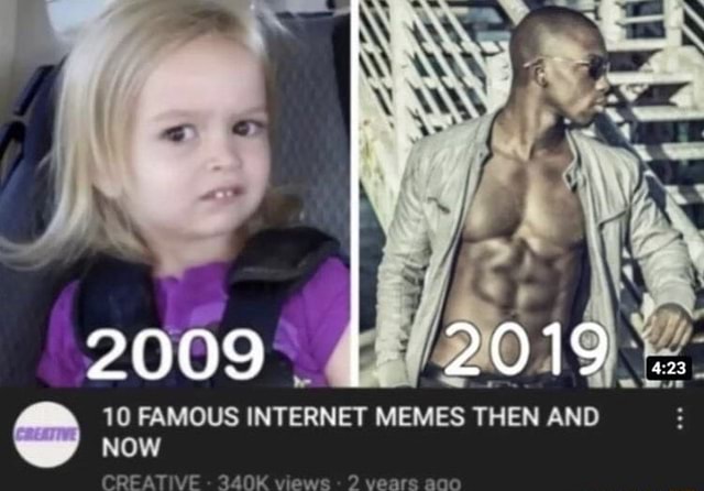 10 FAMOUS INTERNET MEMES THEN AND NOW CREAT vears ao - iFunny