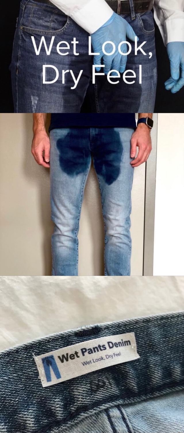 Wet Look, Dry Feel - iFunny