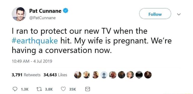 Pat Cunnane @ @PatCunnane Follow ran to protect our new TV when the # ...