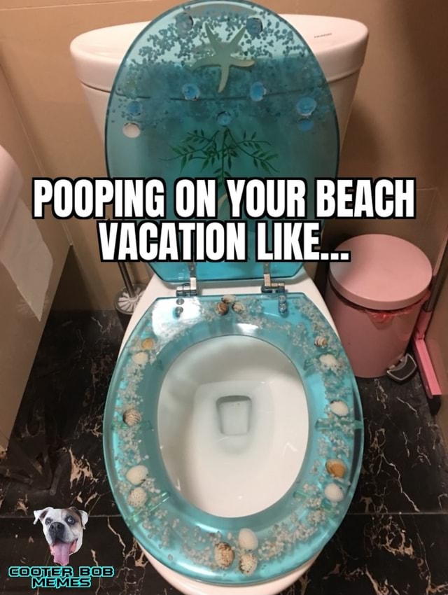 POOPING ON YOUR BEACH VACATION LIKE... - America’s best pics and videos