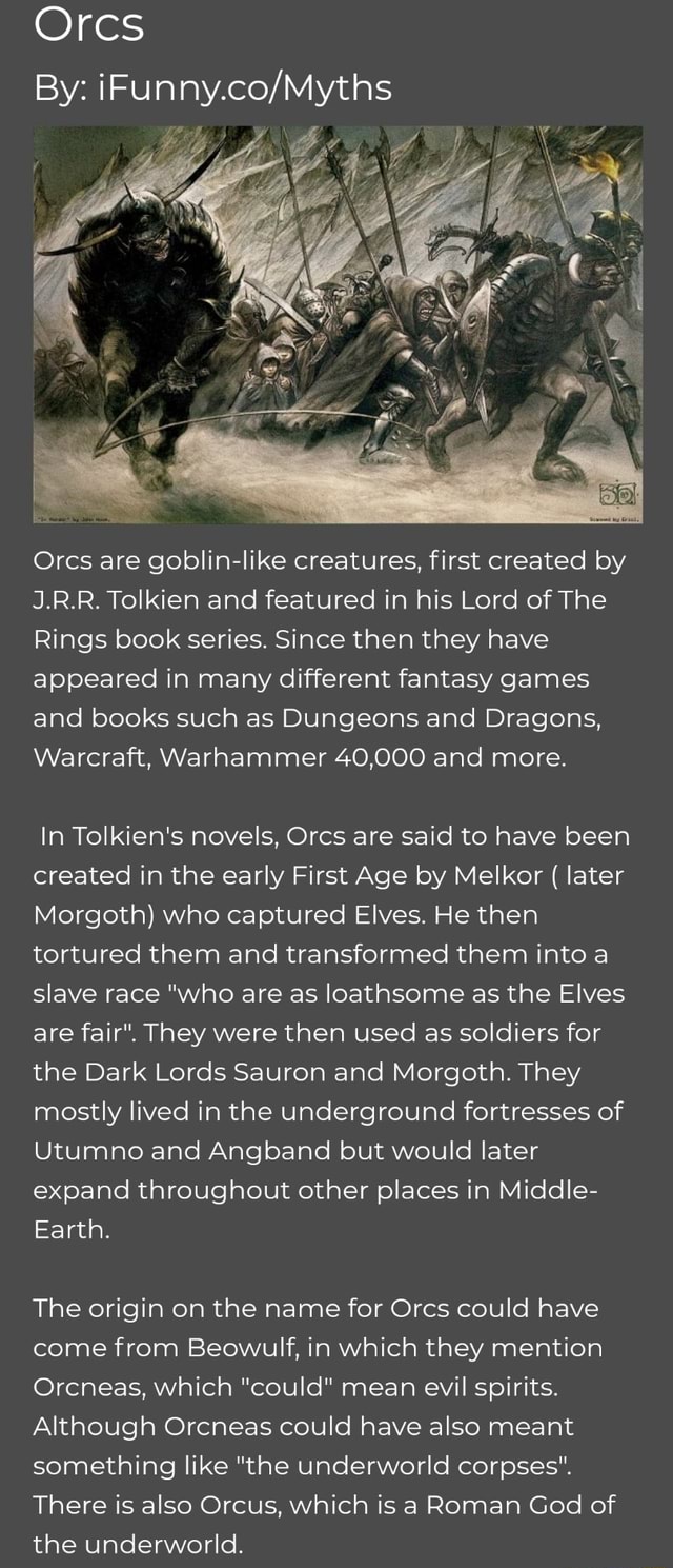 Orcs By: iFunny.co/Myths Orcs are goblin-like creatures, first created ...