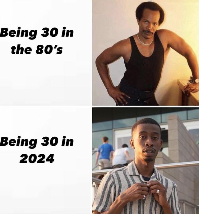Being BO in the 80's Being BO in 2024 - iFunny