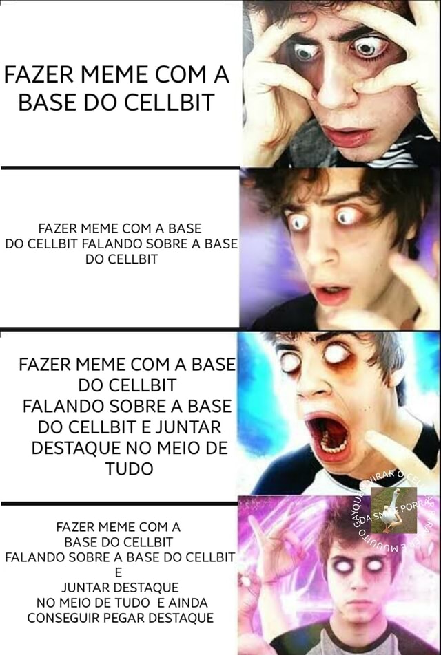 FAZER MEME COM A I BASE DO CELLBIT FAZER MEME COM A BASE DO CELLBIT ...