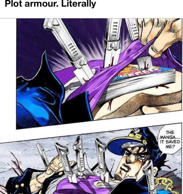 Plot armour. Literally - iFunny