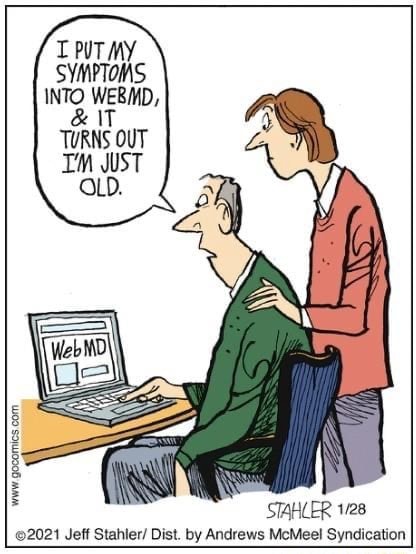 PUT MY SYMPTOMS INTO WEBMD, & AT TURNS OUT TM JUST OLD. STAHLER Jeff ...