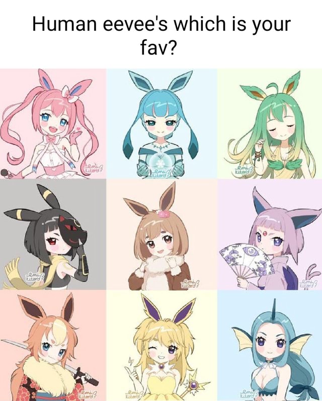 Human eevee's which is your fay? - iFunny