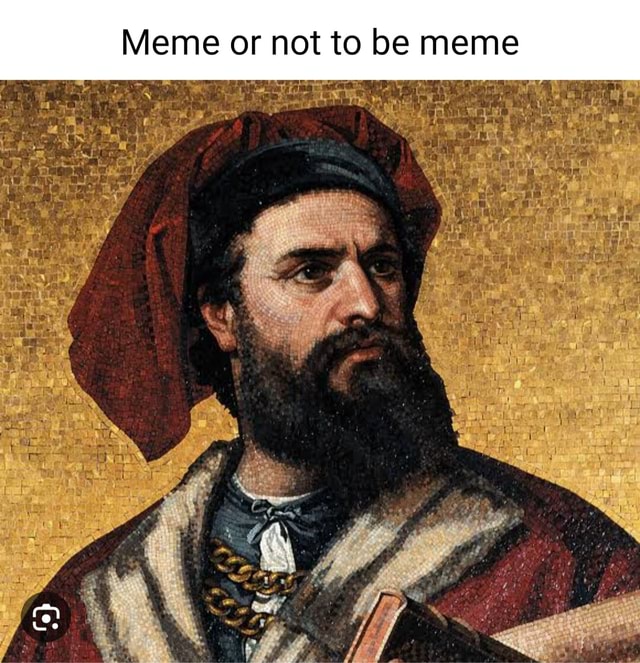 Meme or not to be meme - iFunny