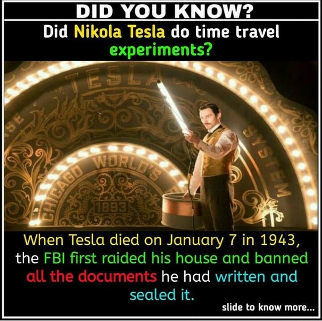 DID YOU KNOW? Did Nikola Tesla do time travel experiments? When Tesla ...