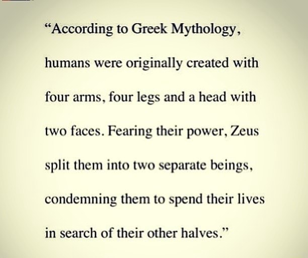 "According to Greek Mythology, humans were originally created with four ...