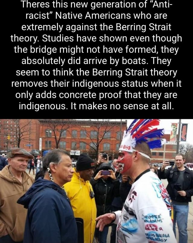Theres this new generation of "Anti- racist" Native Americans who are ...