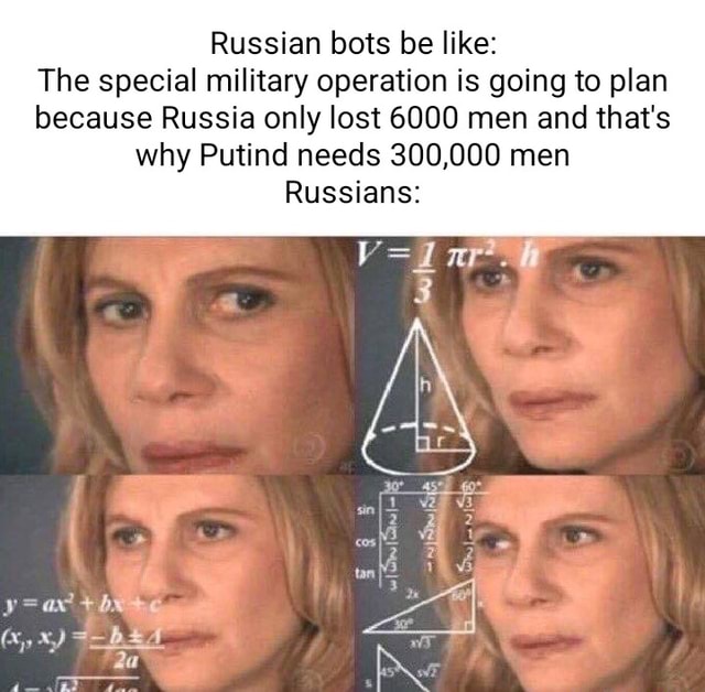 Russian bots be like: The special military operation is going to plan ...