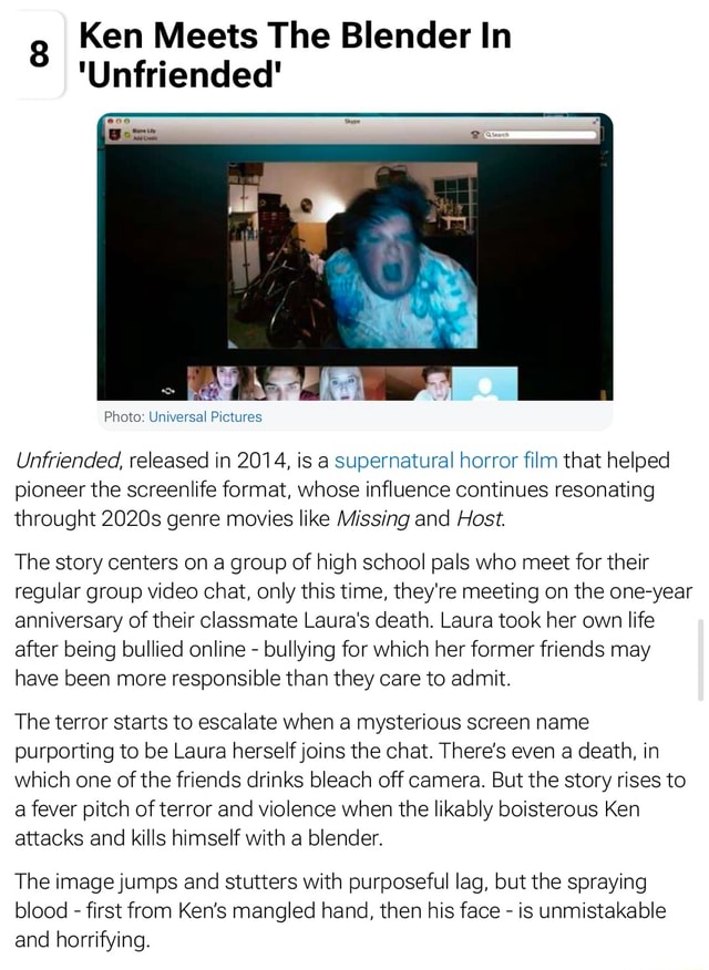 Ken Meets The Blender In 'Unfriended' Photo: Universal Pictures ...