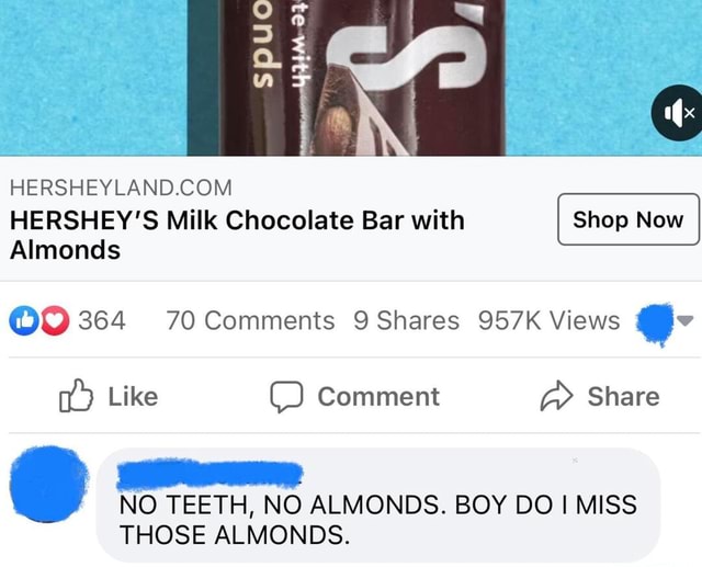 HERSHEY'S Milk Chocolate Bar with Almonds @O) 364 70 Comments 9 Shares ...