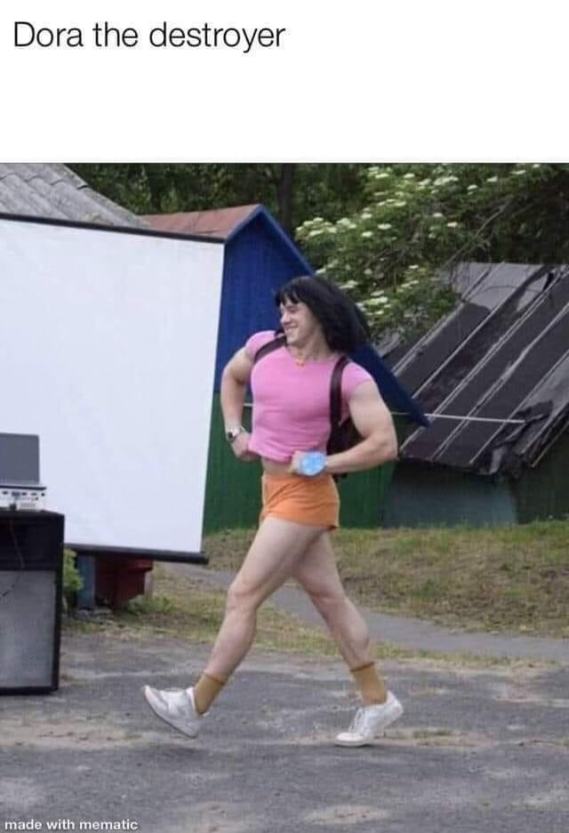 Dora the destroyer - iFunny