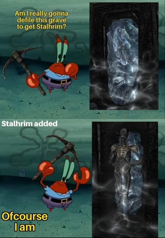 Am really gonma defile this grave to @et Stallhrim? Stallhrim added lam ...