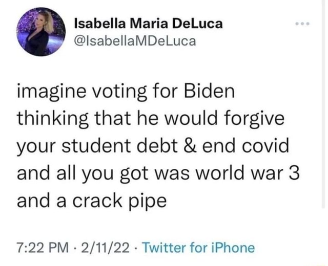 Isabella Maria DeLuca imagine voting for Biden thinking that he would ...