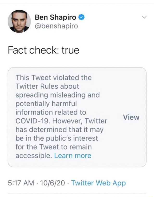 Ben Shapiro @ @benshapiro Fact check: true This Tweet violated the ...