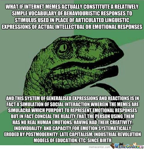 WHAT IF INTERNET/ MEMES ACTUALLY CONSTITUTE A RELATIVELY, SIMPLE ...
