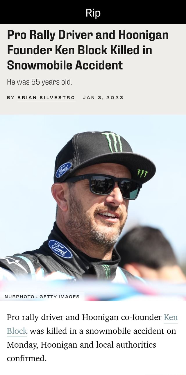 Rip Pro Rally Driver and Hoonigan Founder Ken Block Killed in ... Rip Pro Rally Driver and Hoonigan Founder Ken Block Killed in ...