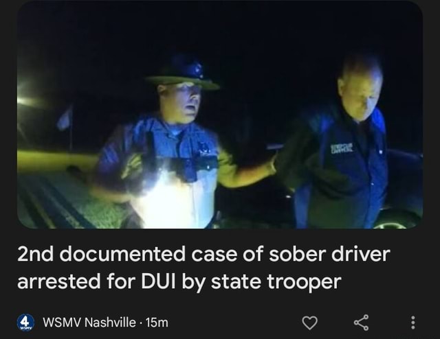 And documented case of sober driver arrested for DUI by state trooper ...