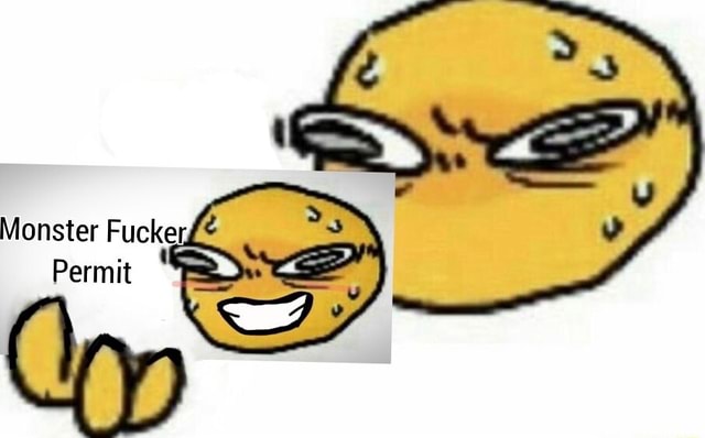 Monster Fucker, Permit - iFunny