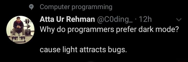 Computer programming Atta Ur Rehman @COding_ Why do programmers prefer ...
