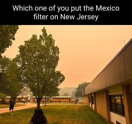 Which one of you put the Mexico filter on New Jersey - iFunny
