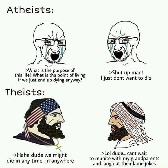 Atheists: >What is the purpose of What is the point of living if we ... Atheists: >What is the purpose of What is the point of living if we ...