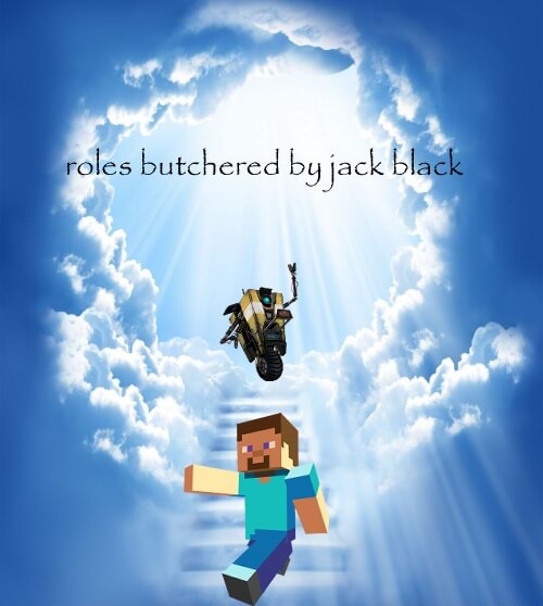 Roles butchered by jack black - iFunny