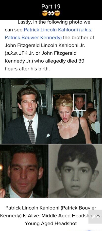 Part 19 33 can see Patrick Lincoln Kahlooni (a.k.a. Patrick Bouvier Kennedy) the brother of John ...