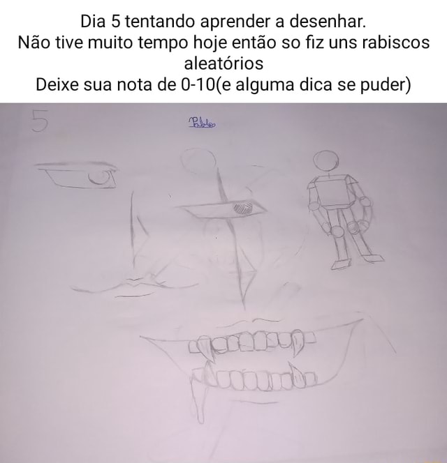 Dia 5 tentando aprender a desenhar. Não tive muito tempo hoje então so fiz uns rabiscos ...