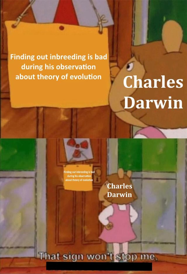 Finding out inbreeding is bad during his observation about theory of ...